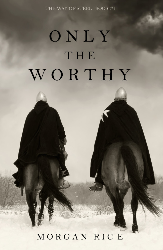 Only the Worthy by Morgan Rice - Morgan Rice Books